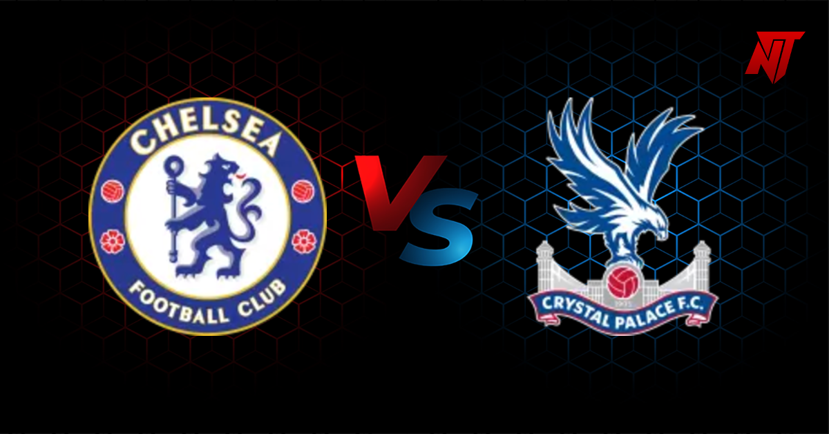 Chelsea vs Crystal Palace Ramalan - 17 Ogo 2025