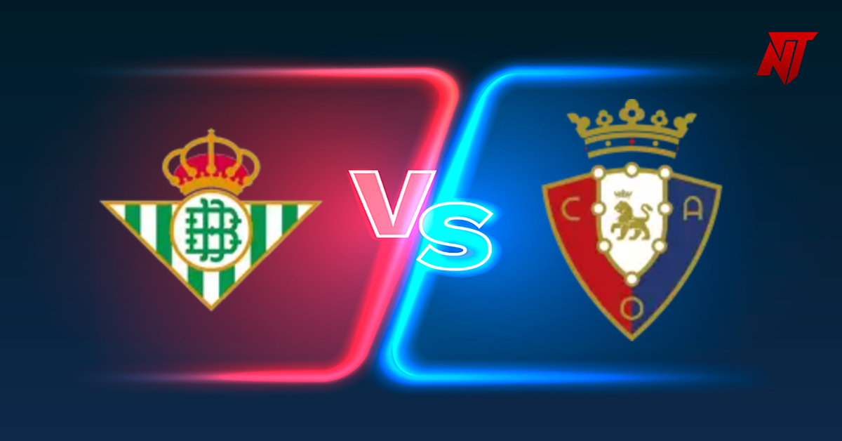 Real Betis vs Osasuna Prediction - 28 Sep 2025